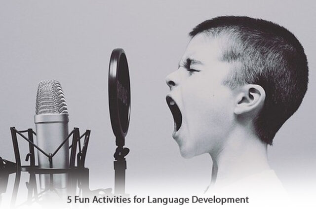 5 Fun Activities for Language Development in Kids - Working Mum Kitty